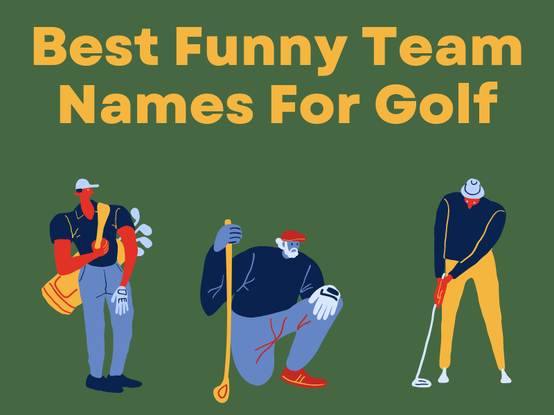 300 Funny Team Names For Golf Tee Off With A Smile 300 Funny Team Names For Golf Tee Off With A Smile