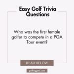 101+ Golf Trivia Questions | Challenge Your Golf Knowledge!